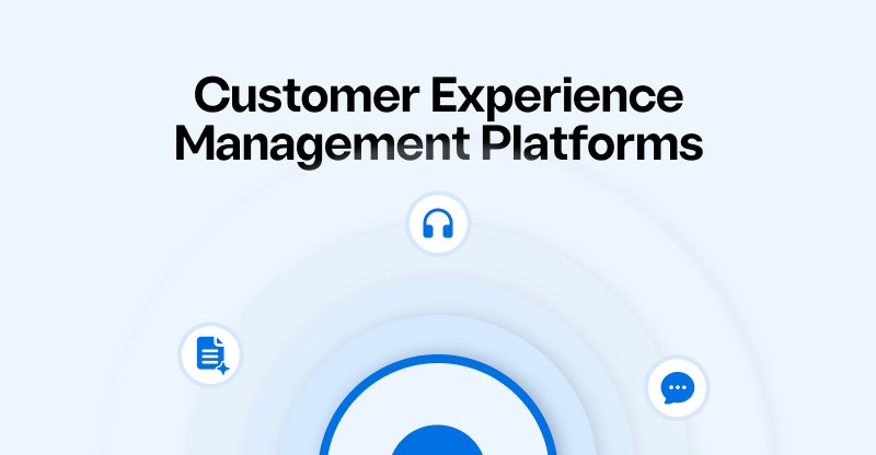 10+ Best Customer Experience Management Tools 2025